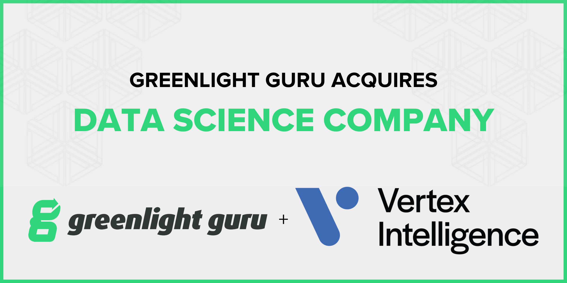 Greenlight Guru Acquires AI/ML Consultancy Vertex Intelligence